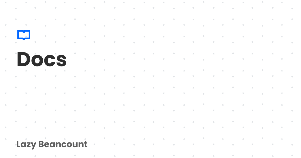 Docs | Lazy Beancount Docs | Lazy Beancount