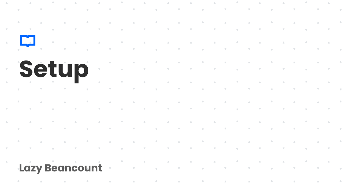 Setup | Lazy Beancount